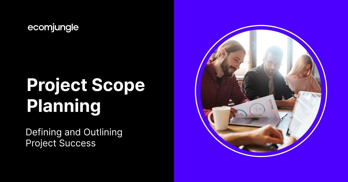 Project Scope Planning - Defining and Outlining Project Success ...