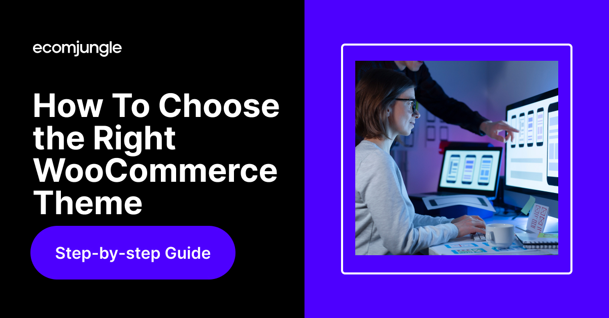 How To Choose the Right WooCommerce Theme: Step-by-step Guide ...