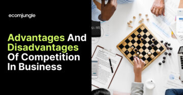 Advantages And Disadvantages Of Competition In Business • eComStrive